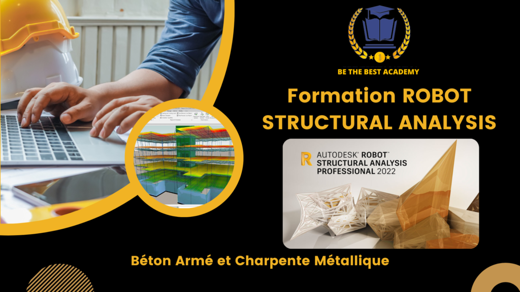Formation Robot Structural Analysis Béton Armé et Charpente Métallique – Be The Best Academy